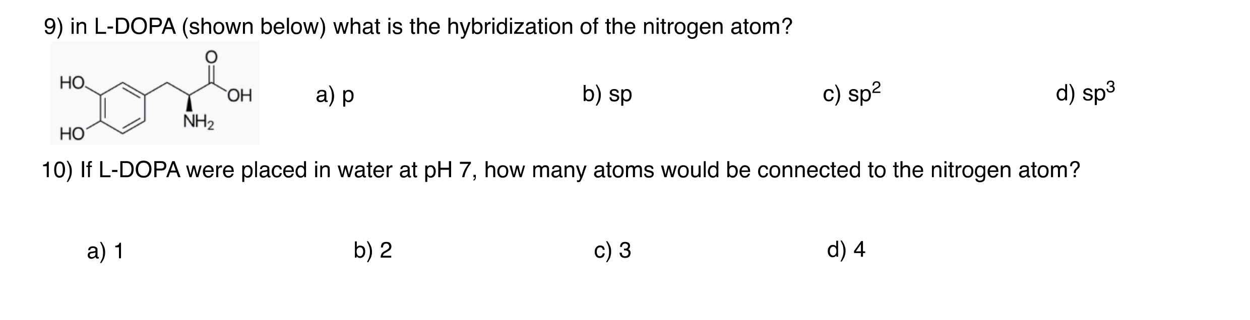 Solved 9) in L-DOPA (shown below) what is the hybridization | Chegg.com