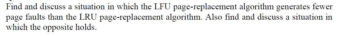 Solved Find and discuss a situation in which the LFU | Chegg.com