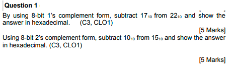 Solved Question 1 By using 8-bit 1's complement form, | Chegg.com