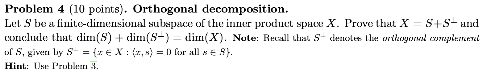 Solved Problem 4 (10 points). Orthogonal decomposition. Let | Chegg.com