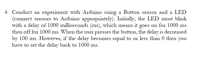Solved For Problem 4 (Arduino experiment): You must submit | Chegg.com