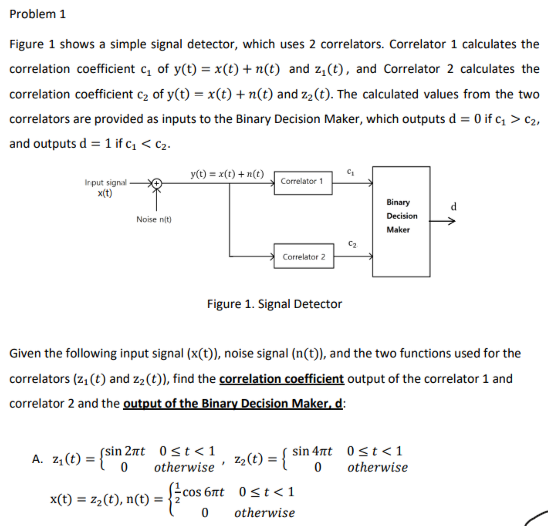 Solved Problem 1Figure 1 ﻿shows a simple signal detector, | Chegg.com