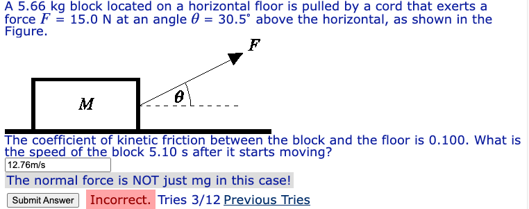 Solved A 5.66 kg block located on a horizontal floor is | Chegg.com