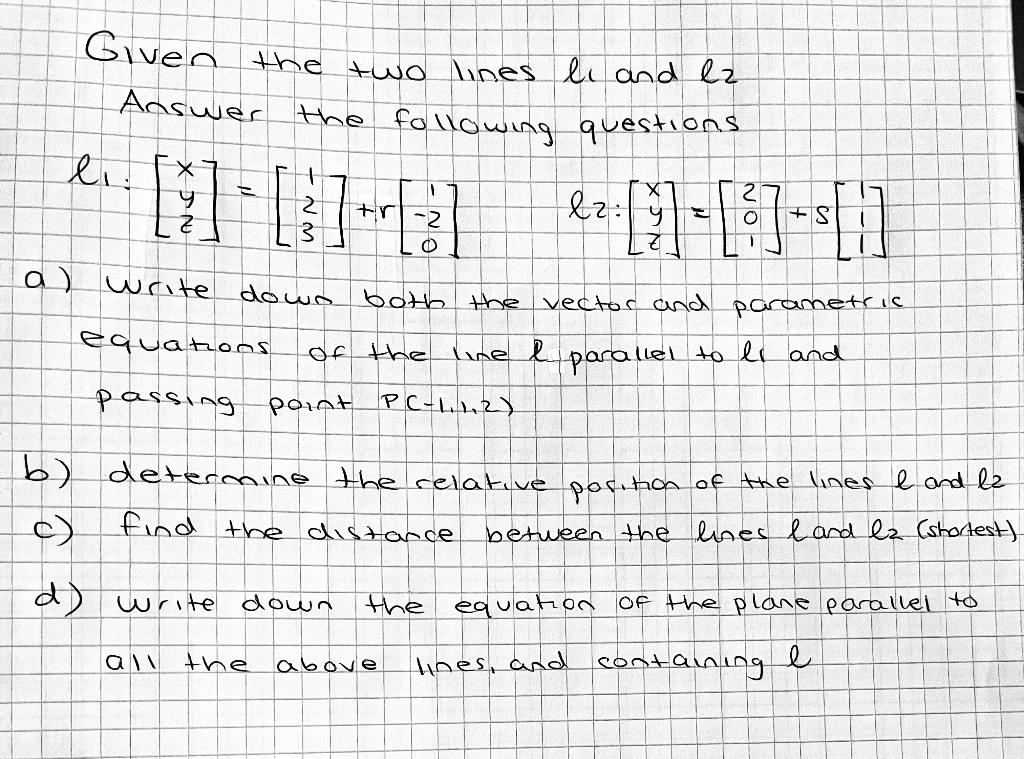 Solved Given the two lines l1 and l2 Answer the following | Chegg.com
