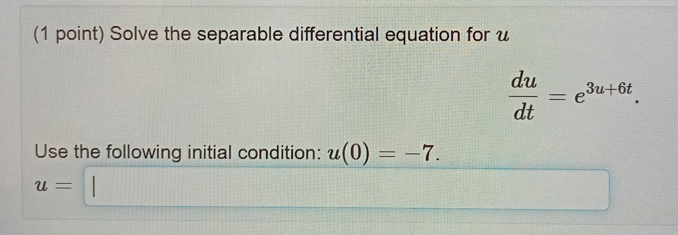 Solved (1 ﻿point) ﻿Solve the separable differential equation | Chegg.com