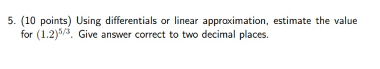 Solved 5. (10 points) Using differentials or linear | Chegg.com