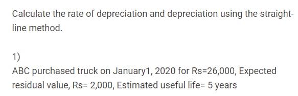 Solved Calculate the rate of depreciation and depreciation | Chegg.com