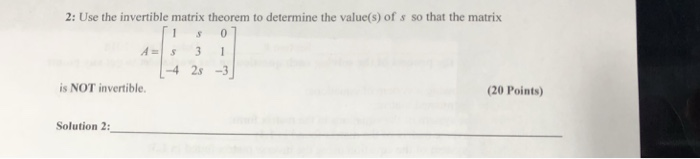 Solved 2: Use the invertible matrix theorem to determine the | Chegg.com