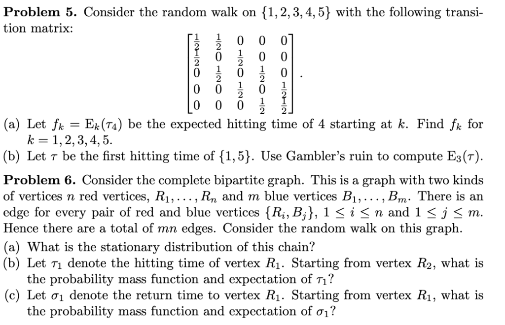 Problem 5. Consider the random walk on {1, 2, 3, 4, | Chegg.com