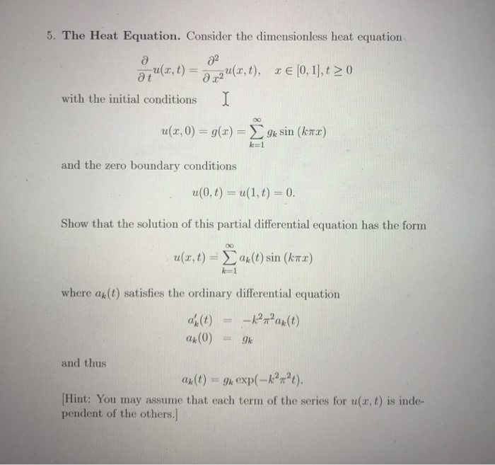 Solved 5 The Heat Equation Consider The Dimensionless Heat 