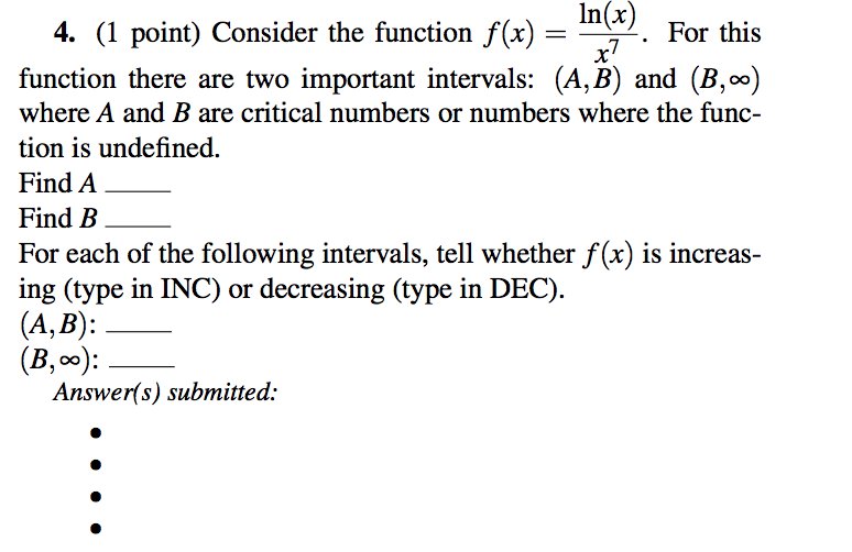 Solved 4. (1 point) Consider the function f(x)=x7ln(x). For | Chegg.com