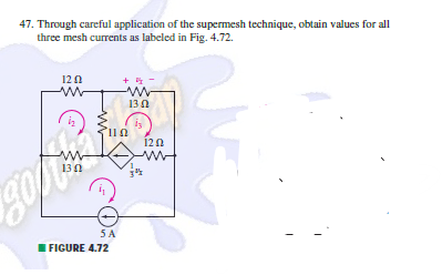 Solved 47. Through careful application of the supermesh | Chegg.com