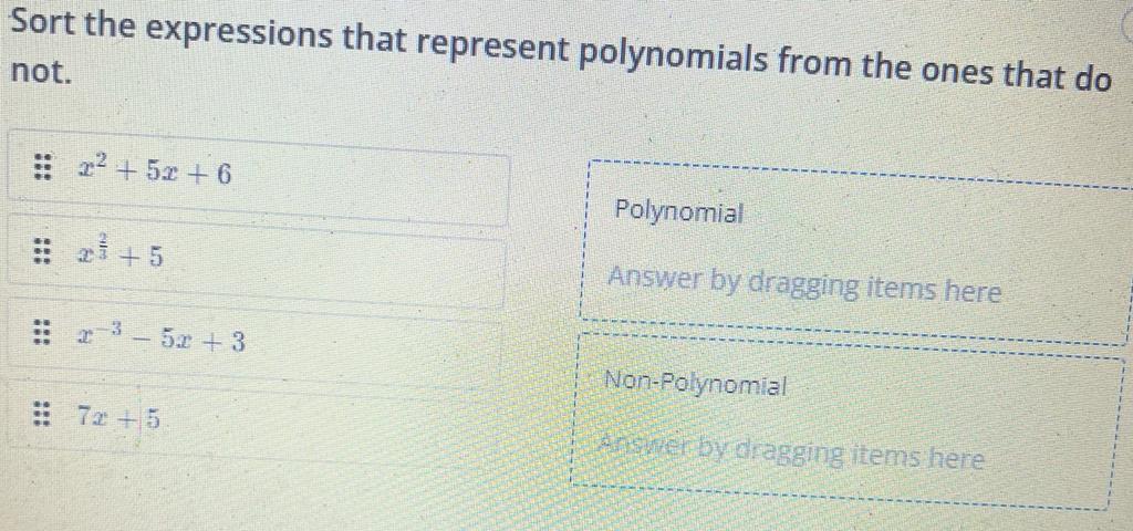 Solved Sort the expressions that represent polynomials from | Chegg.com