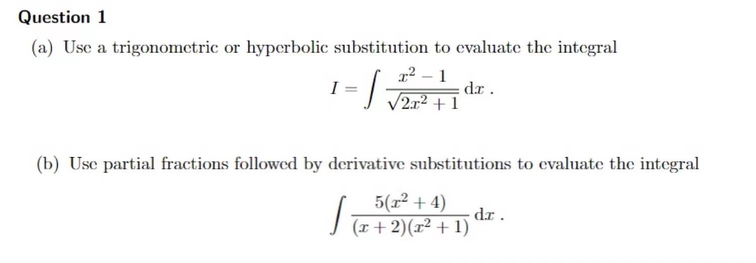 Solved Question 1 (a) Use a trigonometric or hyperbolic | Chegg.com