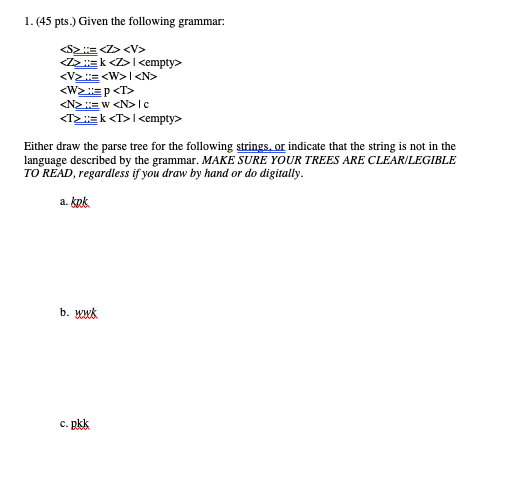 Solved 1. (45 pts.) Given the following grammar: Either draw | Chegg.com