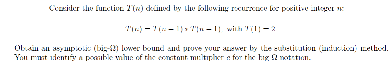 Solved Consider the function T(n) defined by the following | Chegg.com