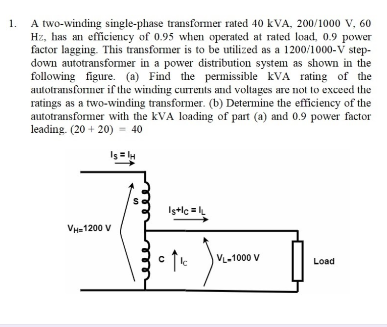 Solved 1. A two-winding single-phase transformer rated 40 | Chegg.com