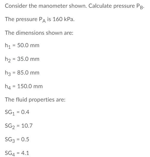 Solved Consider the manometer shown. Calculate pressure PB- | Chegg.com