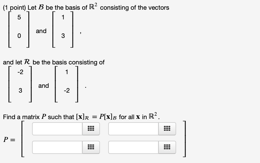 Solved (1 point) Let B be the basis of R2 consisting of the | Chegg.com