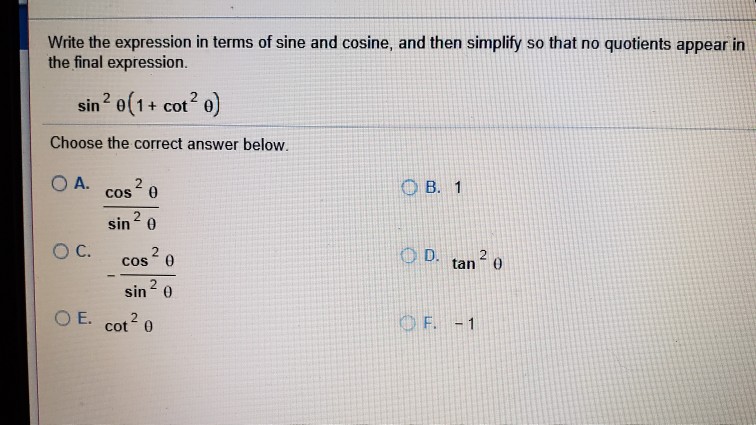 Solved Write the expression in terms of sine and cosine, and | Chegg.com