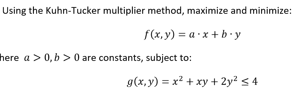 Solved Using the Kuhn-Tucker multiplier method, maximize | Chegg.com