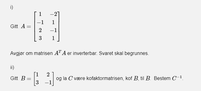 Solved Decide on the matrix is invertible. The answer must | Chegg.com