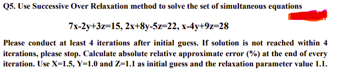 Solved Q5. Use Successive Over Relaxation method to solve | Chegg.com