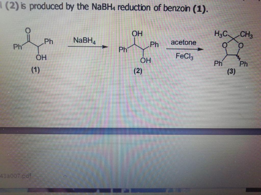 Solved (2) is produced by the NaBH4 reduction of benzoin | Chegg.com