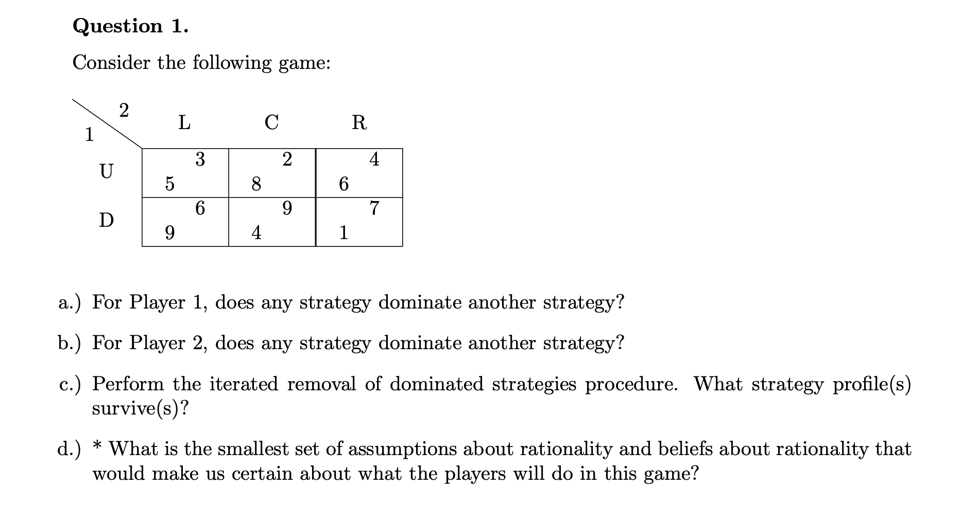 Solved Consider the following game: a.) For Player 1, does | Chegg.com