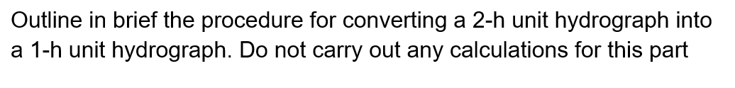 Solved Outline in brief the procedure for converting a 2-h | Chegg.com