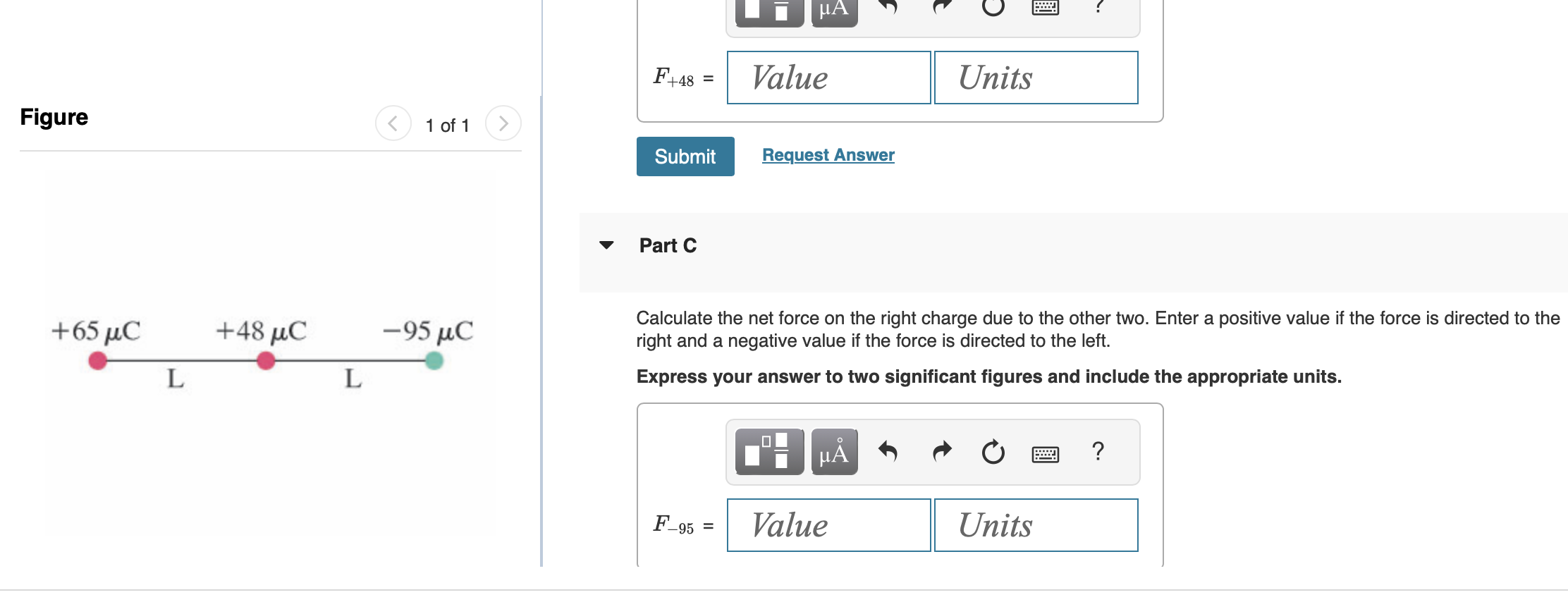 Calculate the net force on the right charge due to | Chegg.com