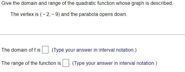 Solved Give the domain and range of the quadratic function | Chegg.com