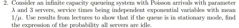 Solved 2. Consider an infinite capacity queueing system with | Chegg.com