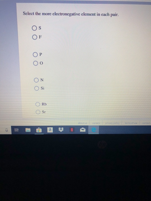 Solved Select the more electronegative element in each pair. | Chegg.com