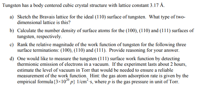 Solved Tungsten has a body centered cubic crystal structure | Chegg.com