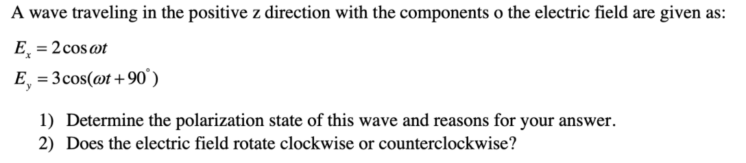 Solved A wave traveling in the positive z direction with the | Chegg.com