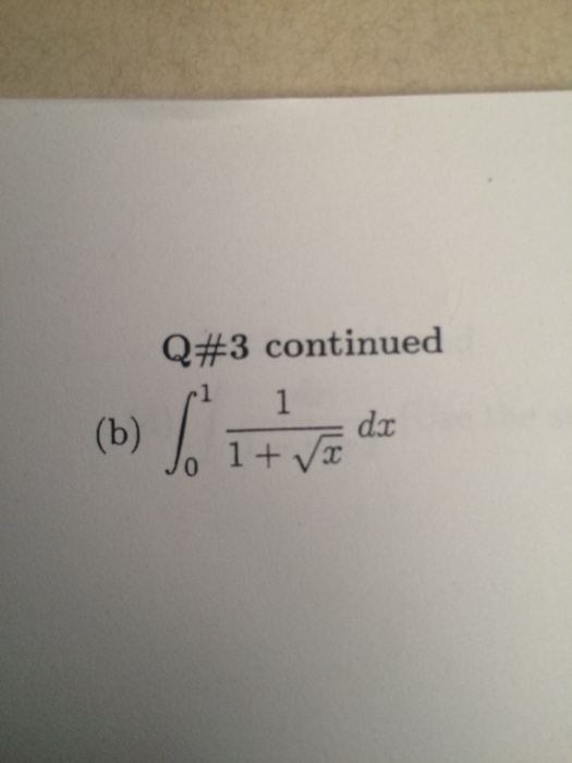 Solved integral_0^1 1/1 + squareroot x dx | Chegg.com