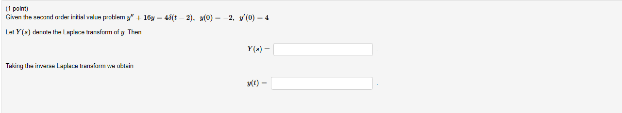 Solved (1 ﻿point)Given the second order initial value | Chegg.com