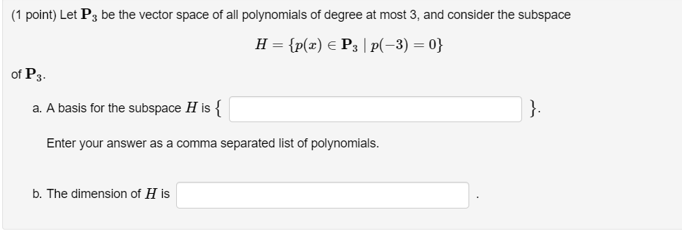 Solved (1 point) Let P3 be the vector space of all | Chegg.com
