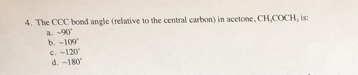 Solved 4. The CCC bond angle (relative to the central | Chegg.com