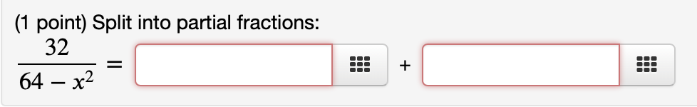 Solved 1 point) The form of the partial fraction | Chegg.com