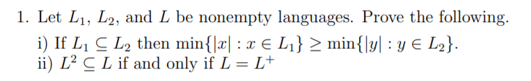 Solved 1. Let L1, L2, and L be nonempty languages. Prove the | Chegg.com