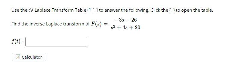 Solved Use the @ Laplace Transform Table [+] to answer the | Chegg.com