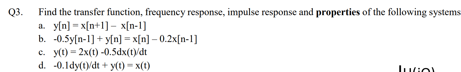 Solved Q3. Find the transfer function, frequency response, | Chegg.com