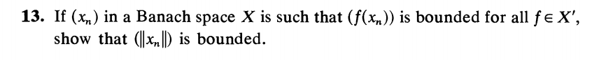 Solved 13. If (xn) in a Banach space X is such that (f(xn)) | Chegg.com