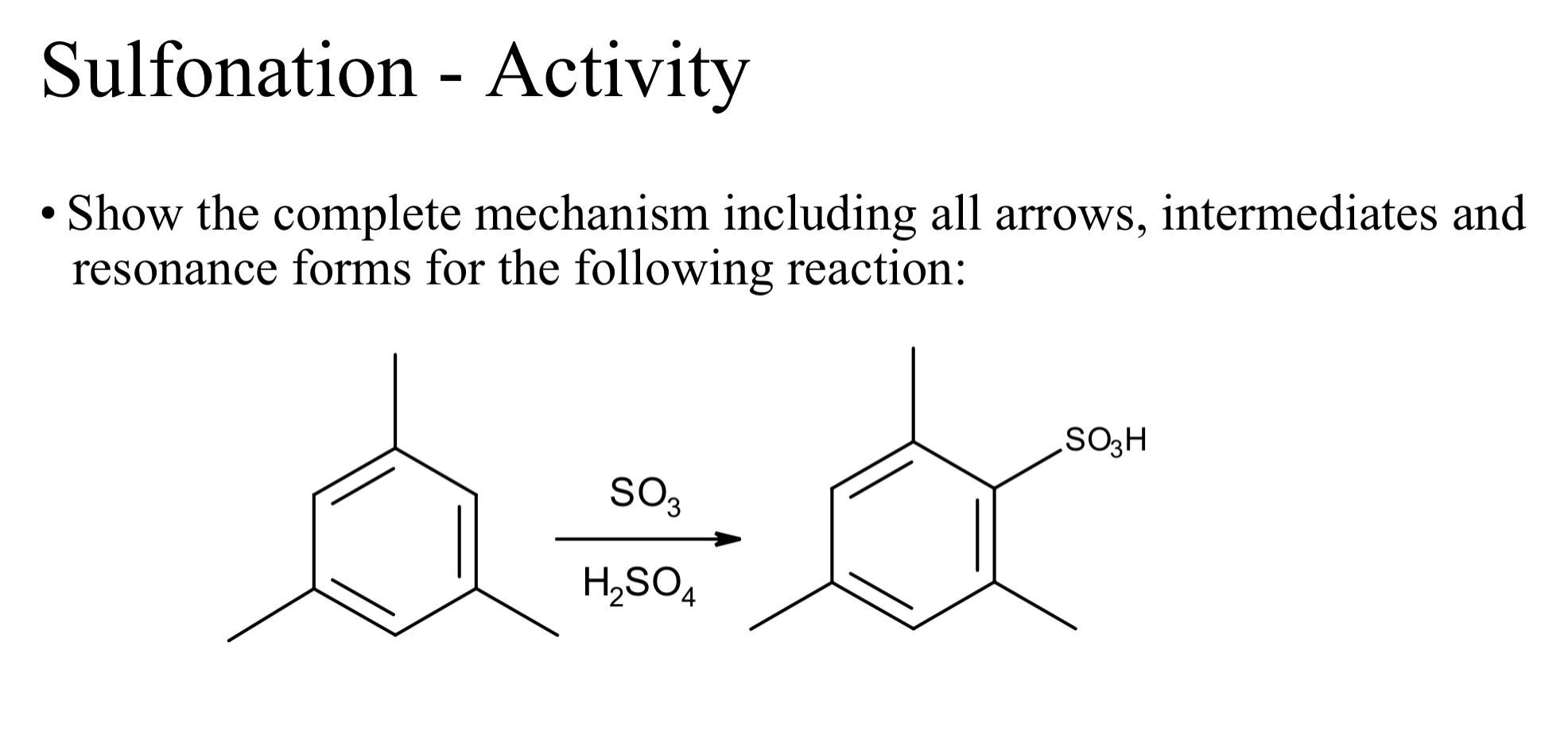 Solved Sulfonation - Activity Show the complete mechanism | Chegg.com