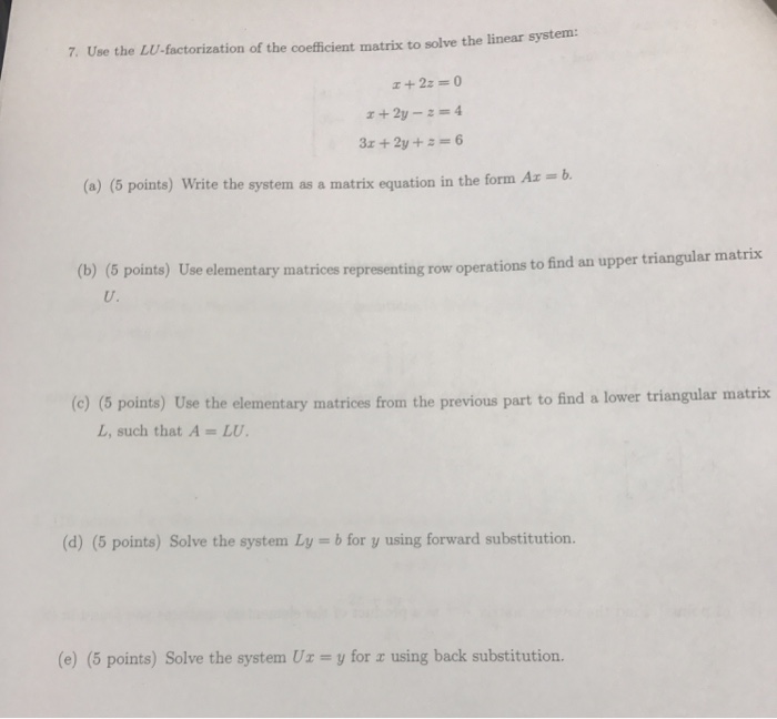 Solved Use The Lu Factorization Of The Coefficient Matrix To 