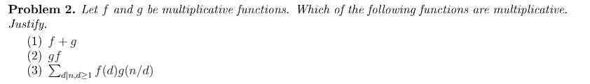 Solved Problem 2. Let f and g be multiplicative functions. | Chegg.com