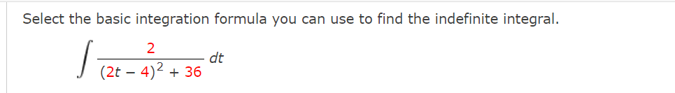 Solved Select the basic integration formula you can use to | Chegg.com