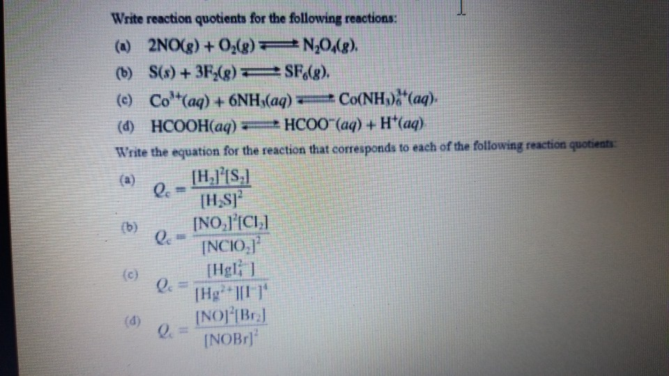 Solved Write reaction quotients for the following reactions: | Chegg.com